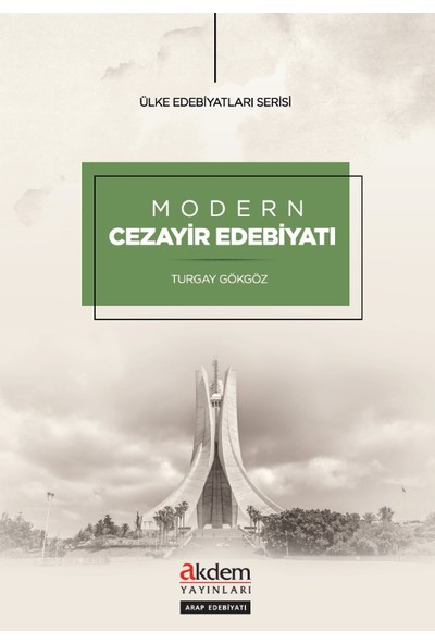 Modern Cezayir Edebiyatı - Turgay Gökgöz Modern Cezayir Edebiyatı - Turgay Gökgöz