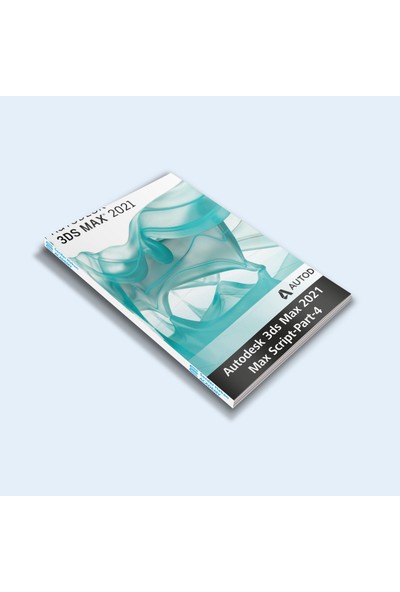 Serdar Hakan Akademi Autodesk 3Ds Max 2021 Max Script-Part-4 – E-Book Serdar Hakan Akademi Autodesk 3Ds Max 2021 Max Script-Part-4 – E-Book