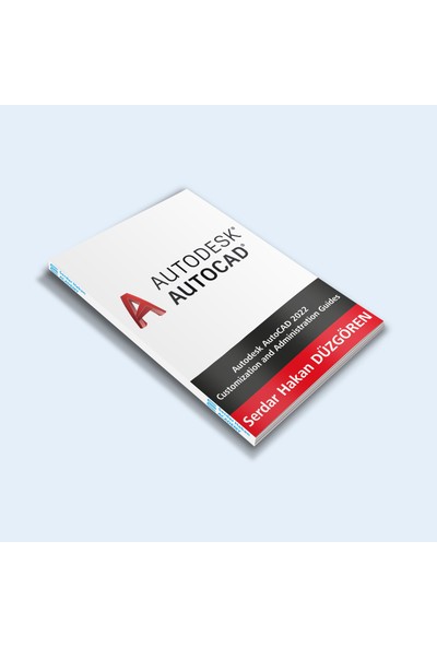 Serdar Hakan Akademi Autodesk Autocad 2022 Customization And Administration Guides – E-Book Serdar Hakan Akademi Autodesk Autocad 2022 Customization And Administration Guides – E-Book