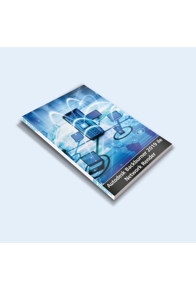 Serdar Hakan Akademi Autodesk Backburner 2019 ile Network Render – E-Kitap Serdar Hakan Akademi Autodesk Backburner 2019 ile Network Render – E-Kitap