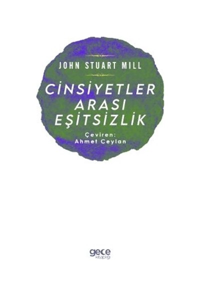 Cinsiyetler Arası Eşitsizlik - John Stuart Mill Cinsiyetler Arası Eşitsizlik - John Stuart Mill