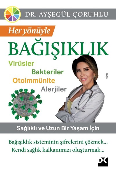 Her Yönüyle Bağışıklık - Ayşegül Çoruhlu