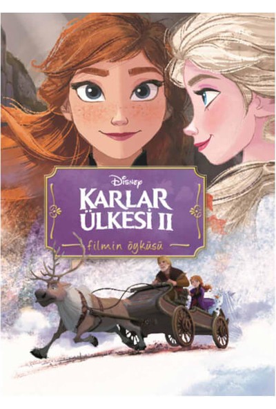 Disney Karlar Ülkesi 2 Filmin Öyküsü Disney Karlar Ülkesi 2 Filmin Öyküsü