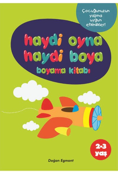 Haydi Oyna Haydi Boya Boyama Kitabı 2 (2-3 Yaş)