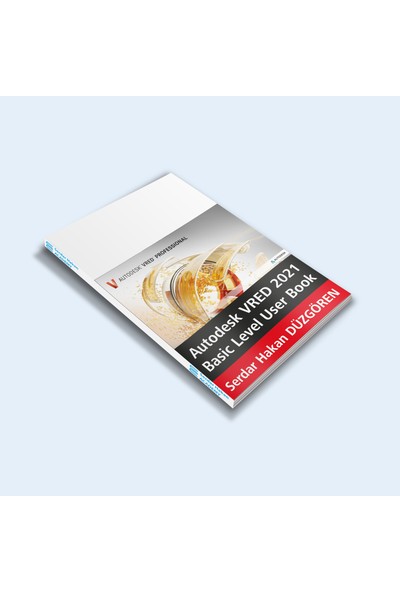 Serdar Hakan Akademi Autodesk Vred 2021 Basic Level User Guide – E-Book Serdar Hakan Akademi Autodesk Vred 2021 Basic Level User Guide – E-Book