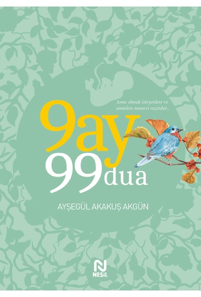 9 Ay 99 Dua - Ayşegül Akakuş Akgün