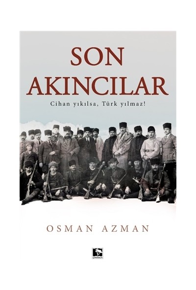 Son Akıncılar - Osman Azman Son Akıncılar - Osman Azman