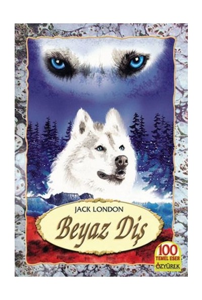 Beyaz Diş - Jack London