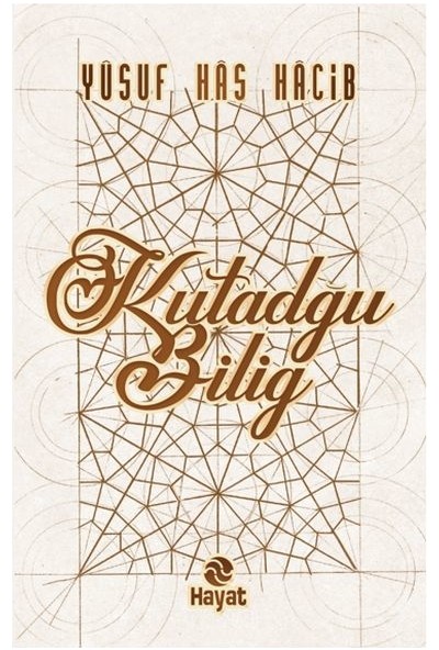 Kutadğu Bilig - Yusuf Has Hacib Kutadğu Bilig - Yusuf Has Hacib