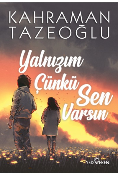 Yalnızım Çünkü Sen Varsın - Kahraman Tazeoğlu