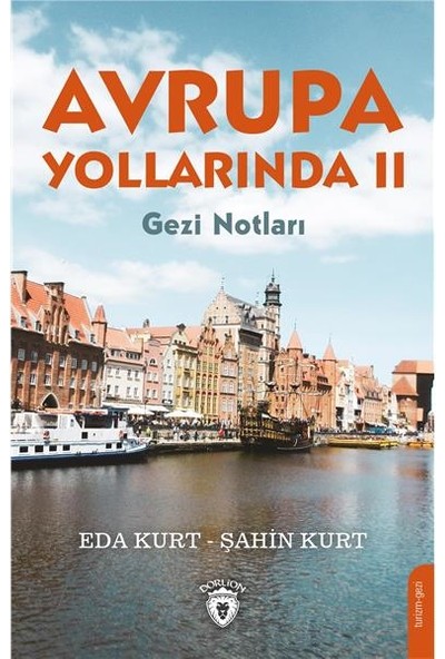 Dorlion Yayınları Avrupa Yollarında 2 Gezi Notları