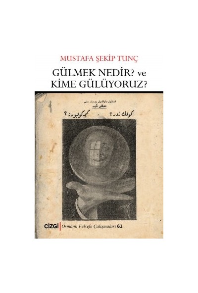 Gülmek Nedir? ve Kime Gülüyoruz? - Mustafa Şekip Tunç Gülmek Nedir? ve Kime Gülüyoruz? - Mustafa Şekip Tunç
