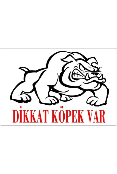 Durbuldum Dikkat Köpek Var Uyarı Levhası (Bulldog)