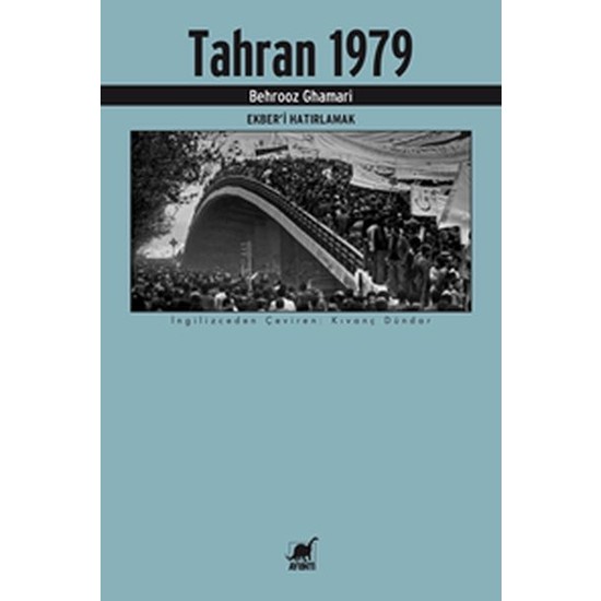 Tahran 1979 - Ekberi Hatırlamak - Behrooz Ghamari Kitabı ve Fiyatı