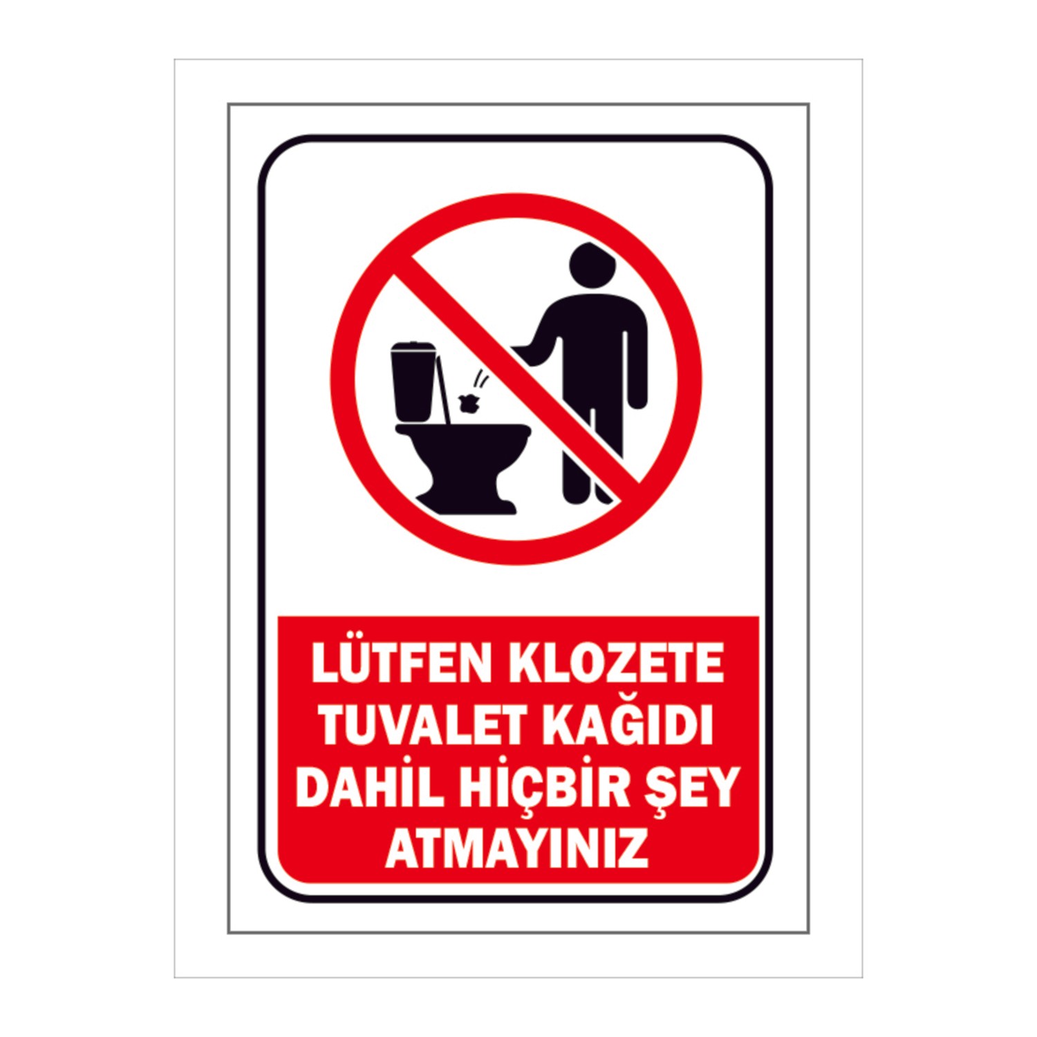 Alfa Grafik Lütfen Tuvalete Tuvalet Kağıdı Atmayınız Uyarı Fiyatı
