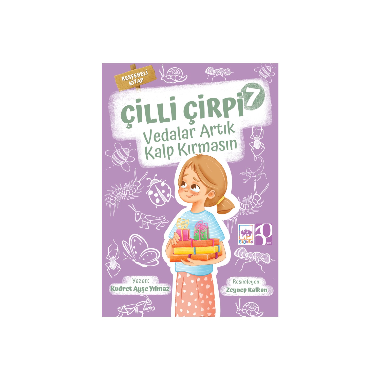 Çilli Çirpi 7 Vedalar Artık Kalp Kırmasın - Kudret Ayşe Kitabı