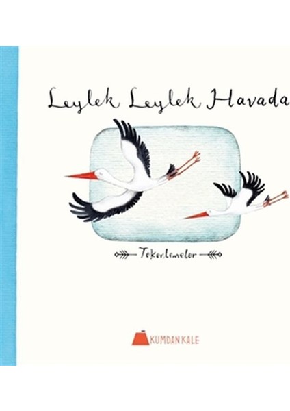 Leylek Leylek Havada - Tekerlemeler Fiyatı - Taksit Seçenekleri