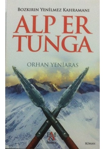 Alp Er Tunga Bozkırın Yenilmez Kahramanı Kitabı ve Fiyatı