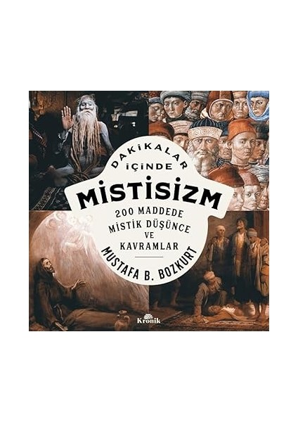 Kronik Kitap Dakikalar Içinde Mistisizm: 200 Maddede Mistik Kitabı