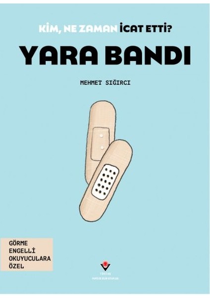 Kim, Ne Zaman Icat Etti? Yara Bandı Kitabı ve Fiyatı