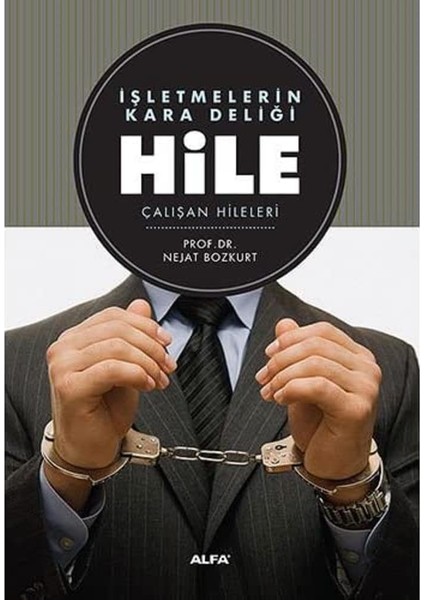 Hile (Ciltli): Işletmelerin Kara Deliği Çalışan Hileleri Kitabı