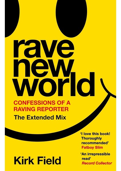Rave New World: Confessions Of A Raving Reporter Kitabı ve Fiyatı