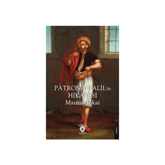 Patrona Halil’in Hikayesi Kitabı ve Fiyatı - Hepsiburada