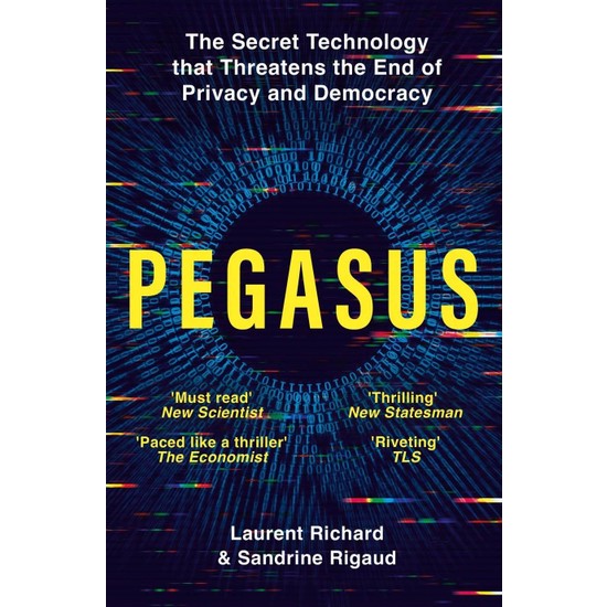 Pegasus How A Spy In Your Pocket Threatens The End Of Kitabı
