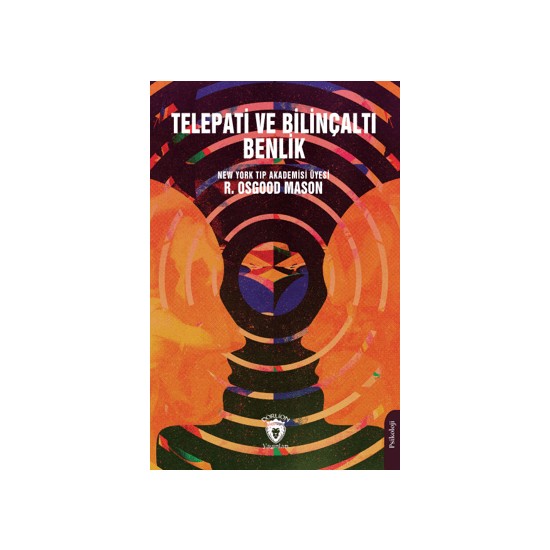 Telepati ve Bilinçaltı Benlik - R. Osgood Mason Kitabı ve Fiyatı