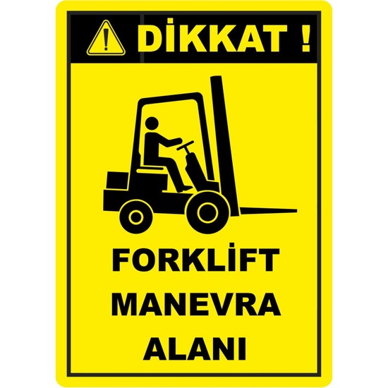 ChicArt Design Studio Dikkat Forklift Manevra Alanı Dijital Fiyatı