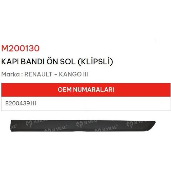 MARAL Kapı Bandı Arka Sol Kangoo 09> 8200439111 Fiyatı