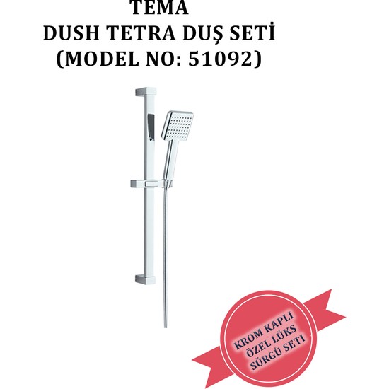 Tema Dush Tetra Sürgülü Duş Seti (Model No: 51092) Fiyatı