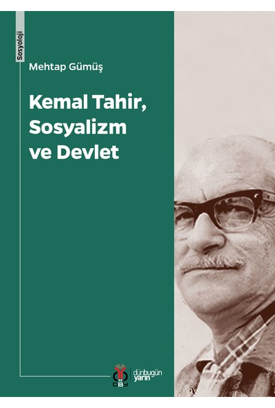 Kemal Tahir, Sosyalizm ve Devlet - Mehtap Gümüş Kemal Tahir, Sosyalizm ve Devlet - Mehtap Gümüş