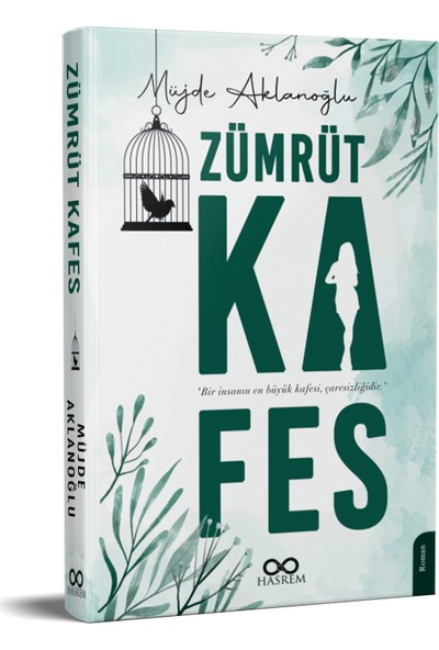 Zümrüt Kafes - Müjde Aklanoğlu Zümrüt Kafes - Müjde Aklanoğlu
