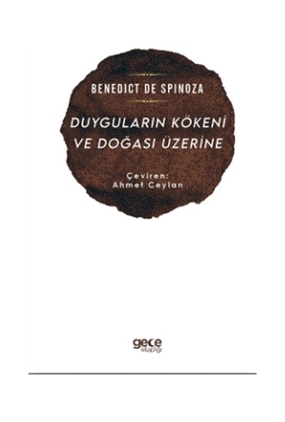 Duyguların Kökeni ve Doğası Üzerine - Benedict De Spinoza