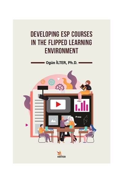 developing Esp Courses In The Flipped Learning Environment - Ogün Ilter