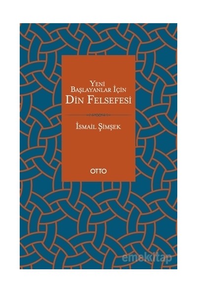 Yeni Başlayanlar Için Din Felsefesi - Ismail Şimşek