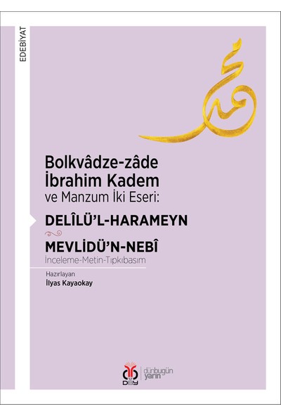 Dby Yayınları Bolkvâdze-Zâde Ibrahim Kadem ve Manzum Dby Yayınları Bolkvâdze-Zâde Ibrahim Kadem ve Manzum