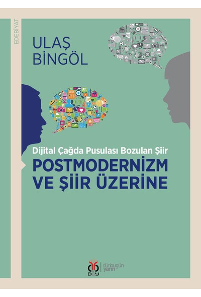 Dby Yayınları Postmodernizm ve Şiir Üzerine / Dijital Çağda Pusulası Bozulan Şiir