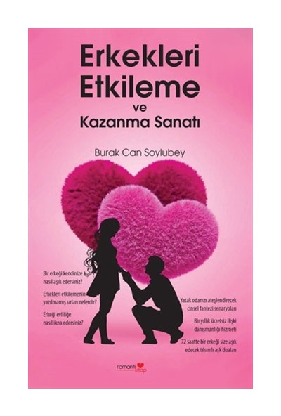 Erkekleri Etkileme ve Kazanma Sanatı - Burak Can Soylubey Erkekleri Etkileme ve Kazanma Sanatı - Burak Can Soylubey