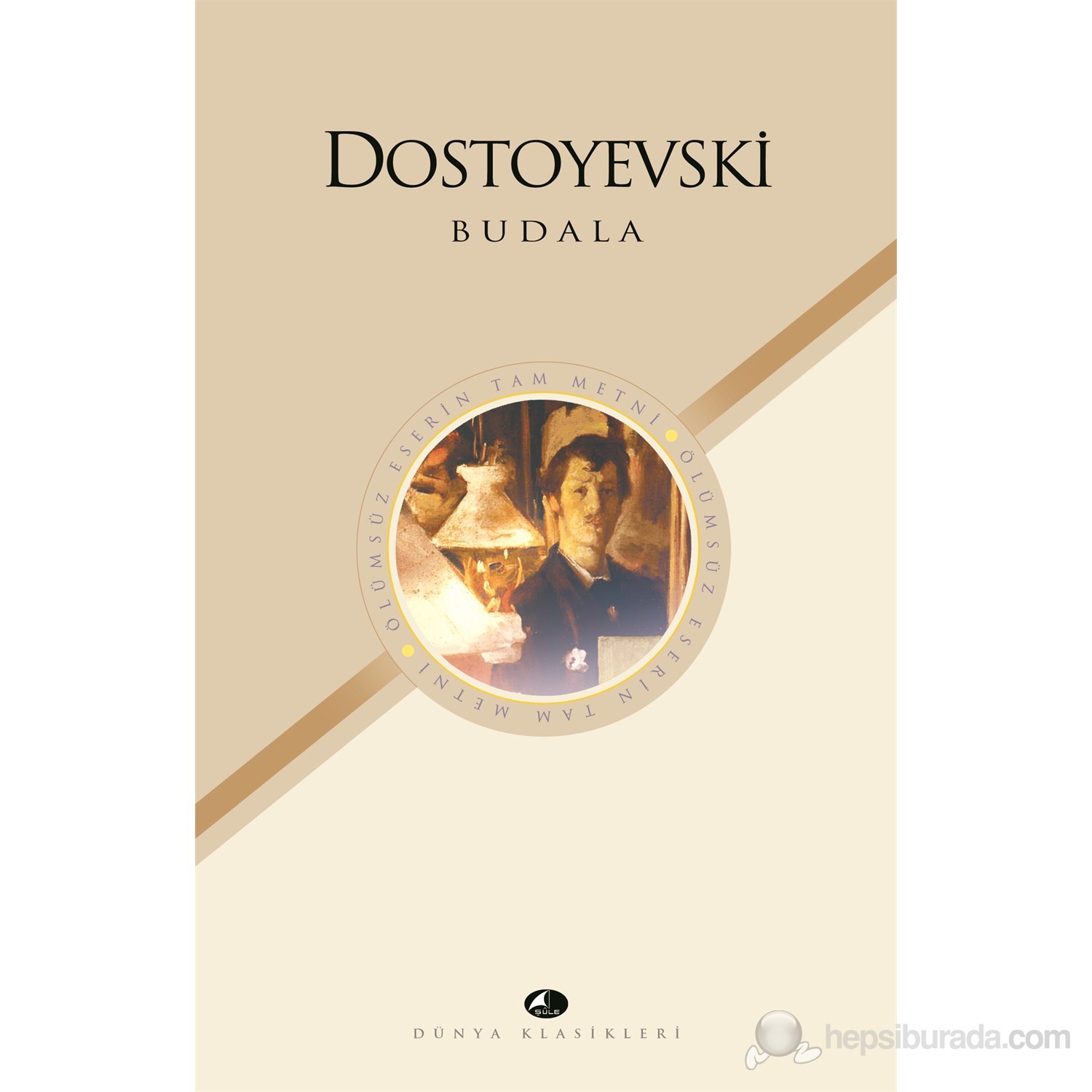 Budala-Fyodor Mihayloviç Dostoyevski Kitabı ve Fiyatı