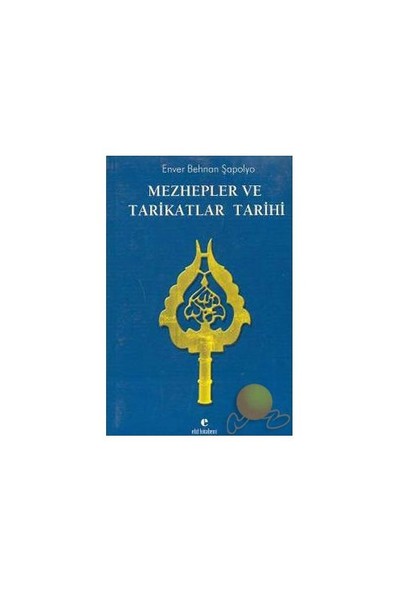 MEZHEPLER VE TARİKATLAR TARİHİ