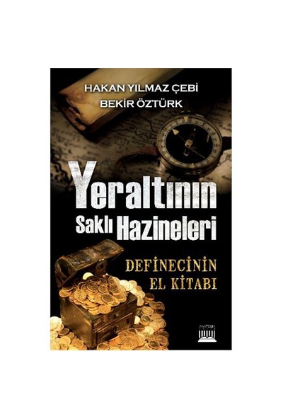 Yeraltının Saklı Hazineleri - Hakan Yılmaz Çebi Yeraltının Saklı Hazineleri - Hakan Yılmaz Çebi