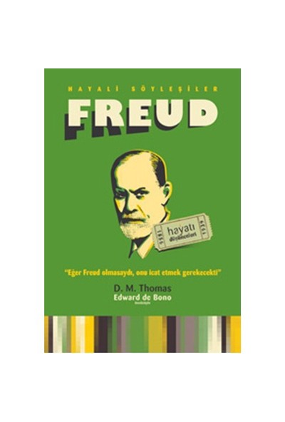 Freud - Hayatı Ve Düşünceleri (Hayali Söyleşiler)-D. M. Thomas Freud - Hayatı Ve Düşünceleri (Hayali Söyleşiler)-D. M. Thomas