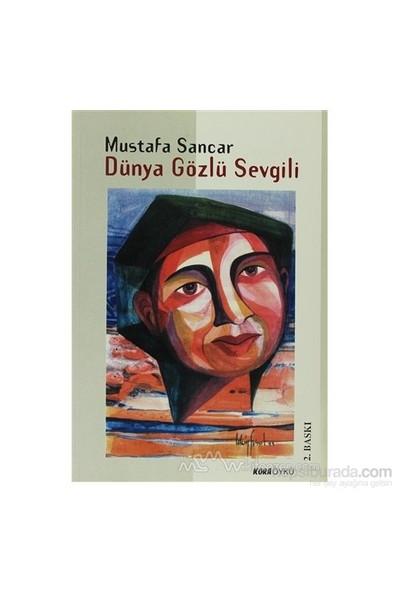 Dünya Gözlü Sevgili-Mustafa Sancar