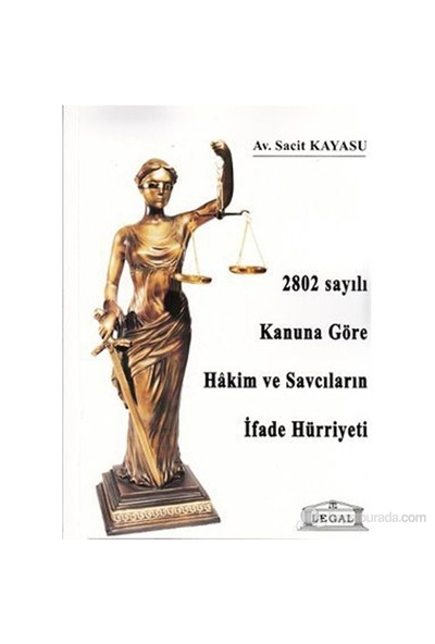 2802 Sayılı Kanuna Göre Hakim ve Savcıların İfade Hürriyeti