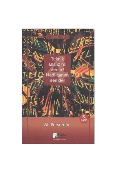 Teknik Analiz mi Dedin? Hadi Canım Sen de! 4.Cilt - Ali Perşembe