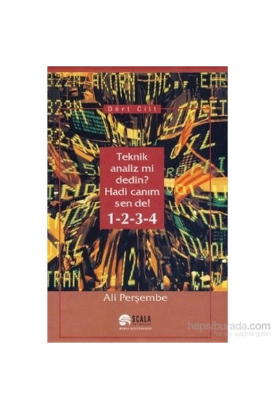 Teknik Analiz Mi Dedin? Hadi Canım Sen De! 1-2-3-4-Kolektif
