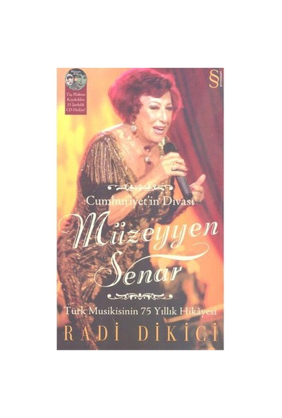 Cumhuriyet’in Divası Müzeyyen Senar (CD Hediyeli) - Radi Dikici Cumhuriyet’in Divası Müzeyyen Senar (CD Hediyeli) - Radi Dikici
