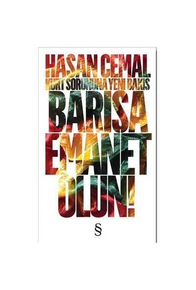 Barışa Emanet Olun! - Hasan Cemal